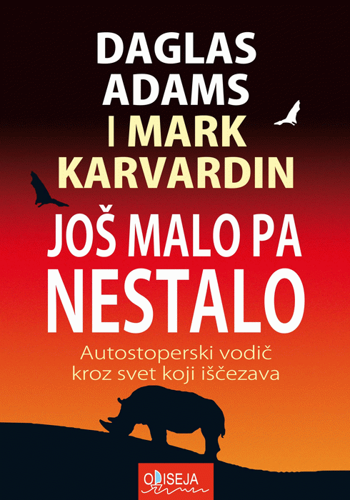 Još malo pa nestalo: autostoperski vodič kroz svet koji iščezava