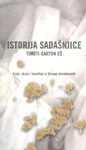 Istorija sadašnjice: eseji, skice i izveštaji iz Evrope devedesetih