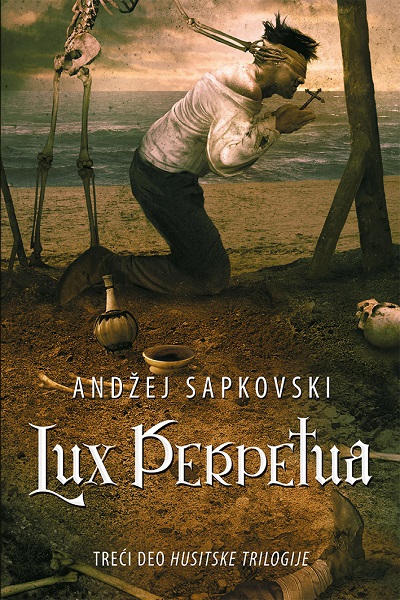 Husitska trilogija, deo 3: Lux perpetua
