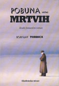 Pobuna večno mrtvih - kratki fantastični roman