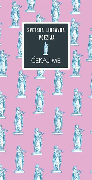 Čekaj me – svetska ljubavna poezija
