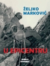 U epicentru: doživljaji jednog reportera sa putovanja po Balkanskom poluostrvu : 1982-1991, knj.iga 1