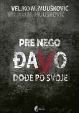 PRE NEGO ĐAVO DOĐE PO SVOJE