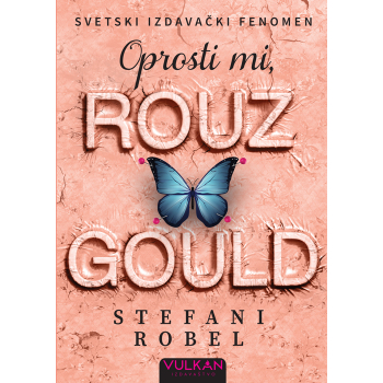 OPROSTI MI, ROUZ GOULD