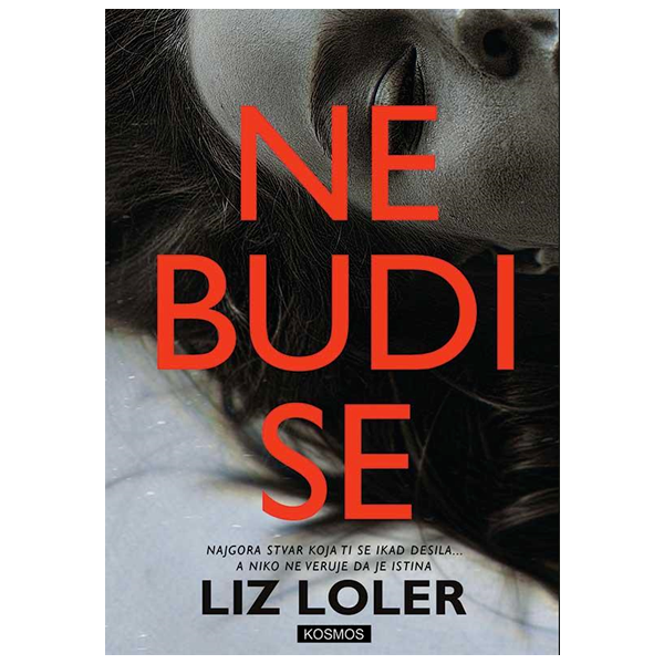 Ne budi se – Liz Loler