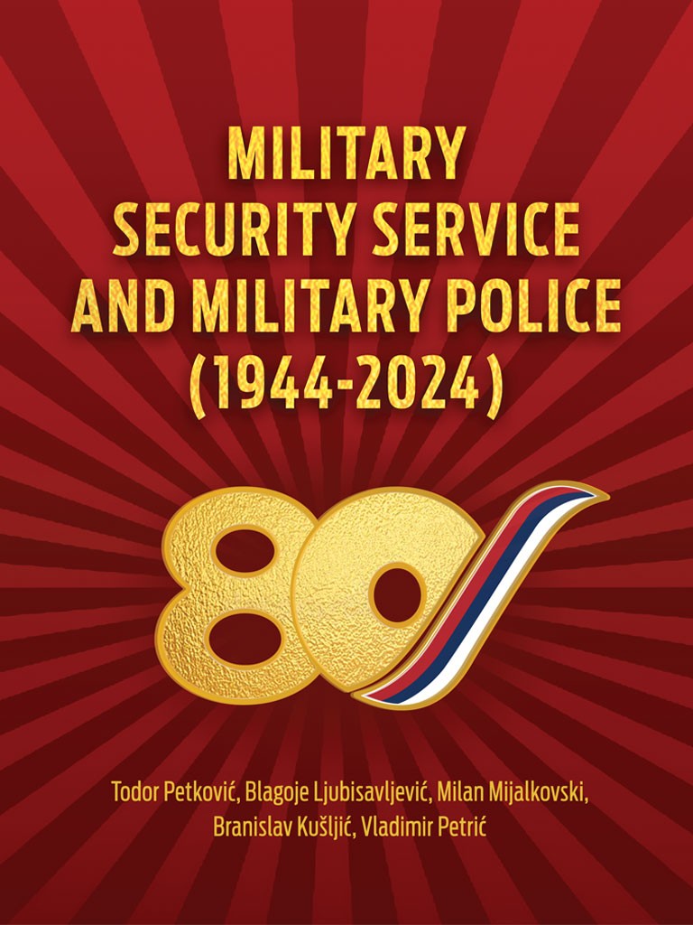 ВОЈНА СЛУЖБА БЕЗБЕДНОСТИ И ВОЈНА ПОЛИЦИЈА
(1944–2024) – НА ЕНГЛЕСКОМ ЈЕЗИКУ