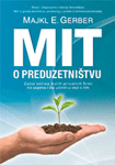 Mit o preduzetništvu: zašto većina malih privatnih firmi ne uspeva i šta učiniti u vezi sa tim
