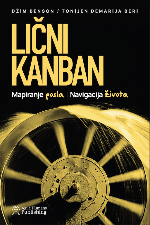 Lični kanban : mapiranje rada, upravljanje životom