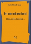 Svi smo mi prodavci: ideje, priče, iskustva