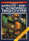 Napravite Bum u slobodnoj trgovini
(meki povez)