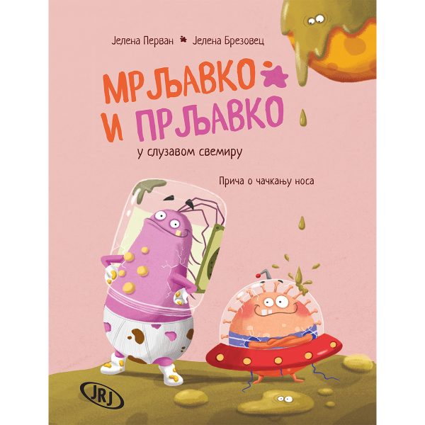 Mrljavko i Prljavko u sluzavom svemiru – Priča o čačkanju nosa