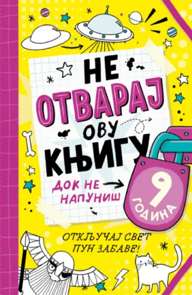 Ne otvaraj ovu knjigu dok ne napuniš 9 godina