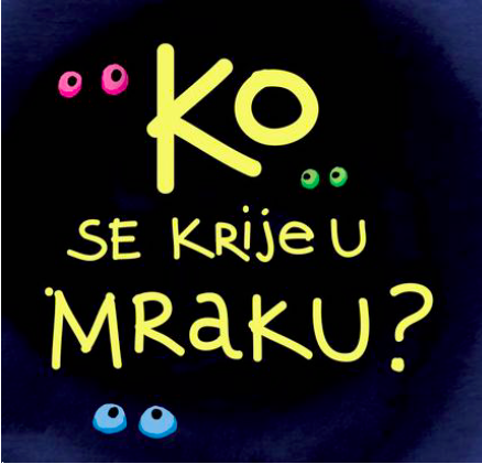 Ko se krije u mraku
