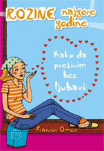Kako da preživim bez ljubavi
(meki povez)