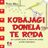 Kobajagi donela te roda
(tvrdi povez)