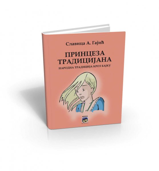 Принцеза традицијана - бајка са поукама о народној традицији