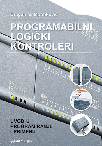 Programabilni logički kontroleri - uvod u programiranje i primenu