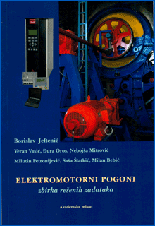 Elektromotorni pogoni - zbirka rešenih zadataka: drugo dopunjeno izdanje
