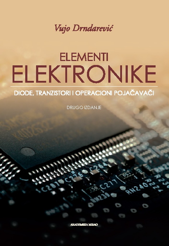 Elementi elektronike - Diode, tranzistori i operacioni pojačavači
(drugo izdanje)