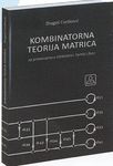 Kombinatorna teorija matrica: sa primenama u elektrotehnici, hemiji i fizici