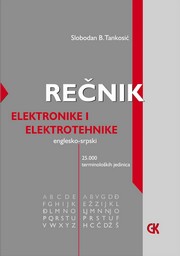 Rečnik elektronike i elektrotehnike: Englesko/srpski, 25.000 terminoloških jedinica