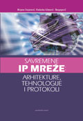 Savremene IP mreže: arhitekture, tehnologije i protokoli