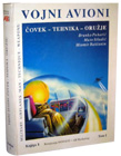 Vojni avioni - čovek, tehnika, oružje. Knj. 1 = Military Airplanes : man, technique, weapons. Book. 1