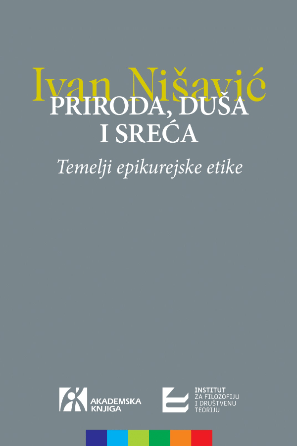 PRIRODA, DUŠA I SREĆA. Temelji epikurejske etike