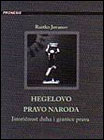 Hegelovo pravo naroda - istoričnost duha i granice prava