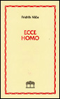 Ecce homo - kako postaješ, šta si