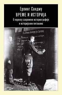 Време и историја : о пореклу савремене историографије и историјским питањима