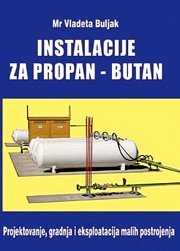 Instalacije za propan butan: Projektovanje, gradnja i eksploatacija malih postrojenja