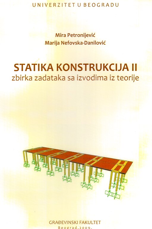 Statika konstrukcija II: zbirka zadataka sa izvodima iz teorije