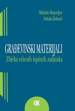 Građevinski materijali - zbirka rešenih ispitnih zadataka, treće izdanje