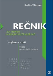 Rečnik hemije i hemijskog inženjeringa: Englesko/srpski, 80.000 terminoloških jedinica