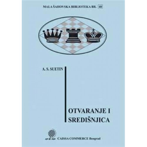 ŠAH - OTVARANJE I SREDIŠNJICA, br. 40