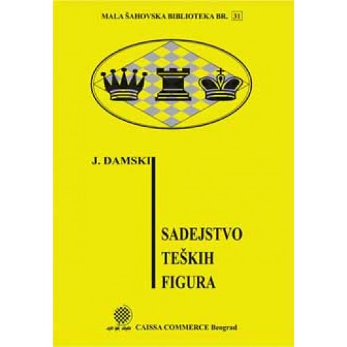 ŠAH - SADEJSTVO TEŠKIH FIGURA