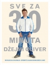 Džejmi Oliver: Sve za 30 minuta