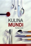 Kulina mundi / Kuhinje sveta