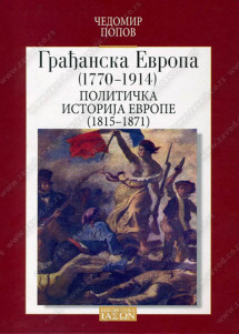 GRAĐANSKA EVROPA
(1770-1914), POLITIČKA ISTORIJA EVROPE
(1815-1871)