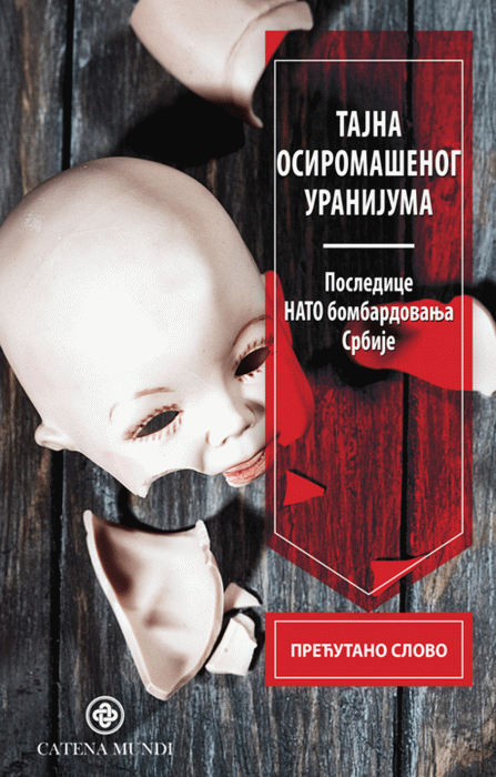 Тајна осиромашеног уранијума: последице НАТО бомбардовања Србије