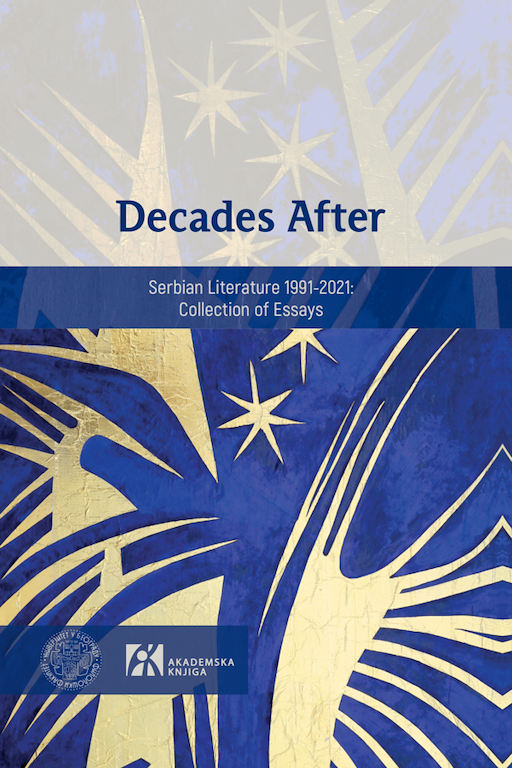 DECADES AFTER: SERBIAN LITERATURE 1991-2021. Collection of Essays