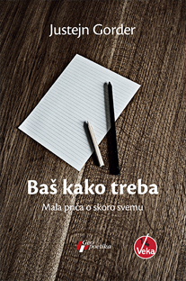 Baš kako treba: mala priča o skoro svemu