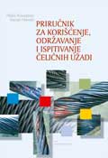 Priručnik za korišćenje, održavanje i ispitivanje čeličnih užadi