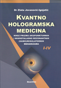 Kvantno hologramska medicina kroz prizmu akupunkturnih i mikrotalasno rezonatnih
(samo)regulatorinih mehanizama