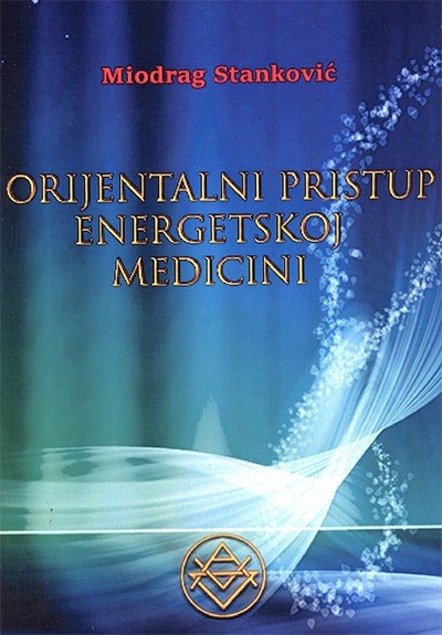 ORIJENTALNI PRISTUP ENERGETSKOJ MEDICINI