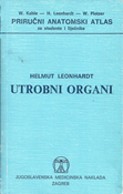 Priručni anatomski atlas za studente i liječnike - utrobni organi