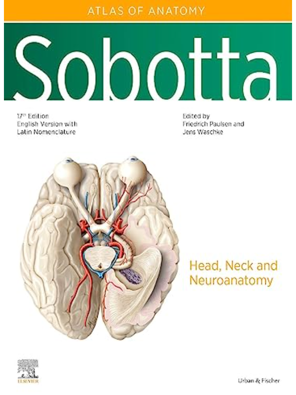 Sobotta Atlas of Anatomy, Vol. 3, 17th ed., English/Latin: Head, Neck and Neuroanatomy
