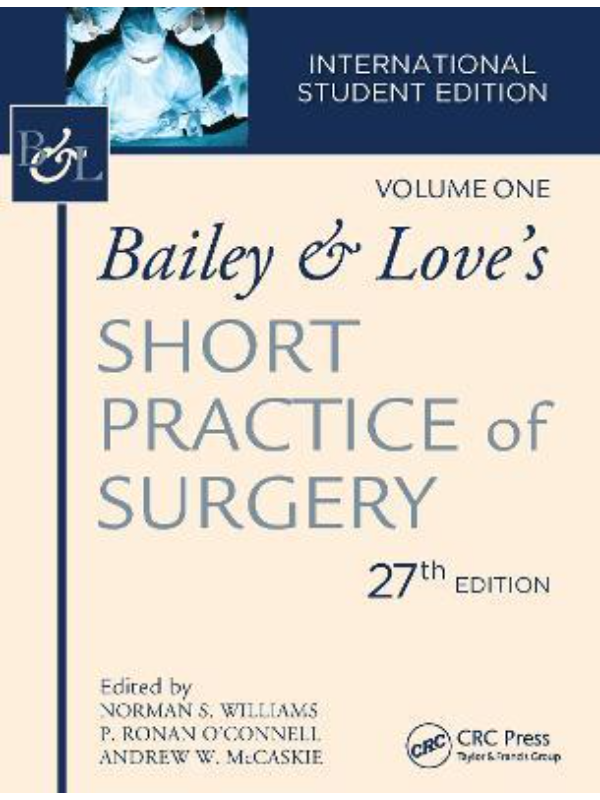 Bailey & Love’s Short Practice of Surgery, 27th Edition: International Student’s Edition
(set volume 1 & 2 ) Paperback – 2018