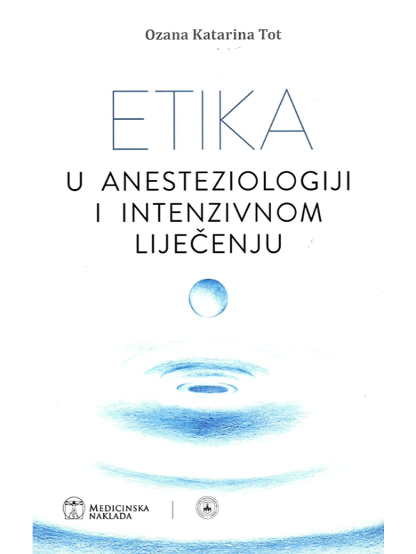 ETIKA U ANESTEZIOLOGIJI I INTENZIVNOM LIJEČENJU